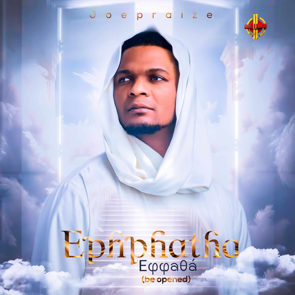 Download/Stream | Ephphatha - JoePraize